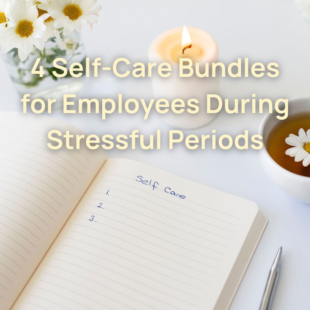 4 Self-Care Bundles for Employees During Stressful Periods - Bundled