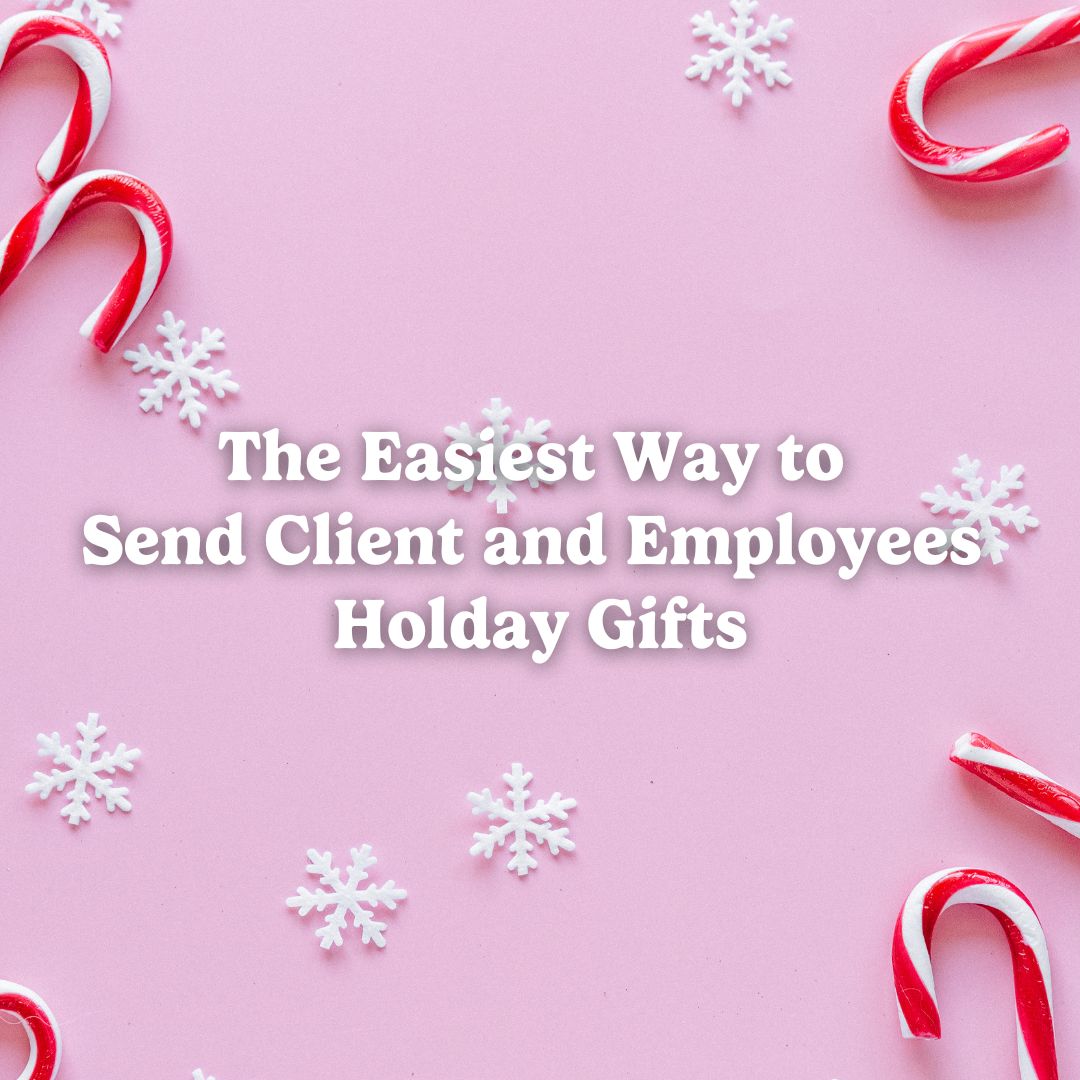 The Easiest Way to Send Client and Employees Holday Gifts - Bundled