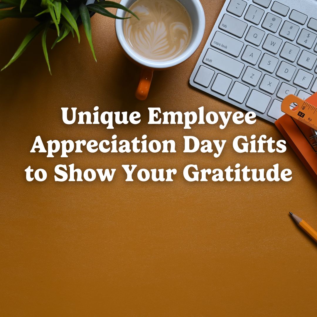 Unique Employee Appreciation Day Gifts to Show Your Gratitude - Bundled
